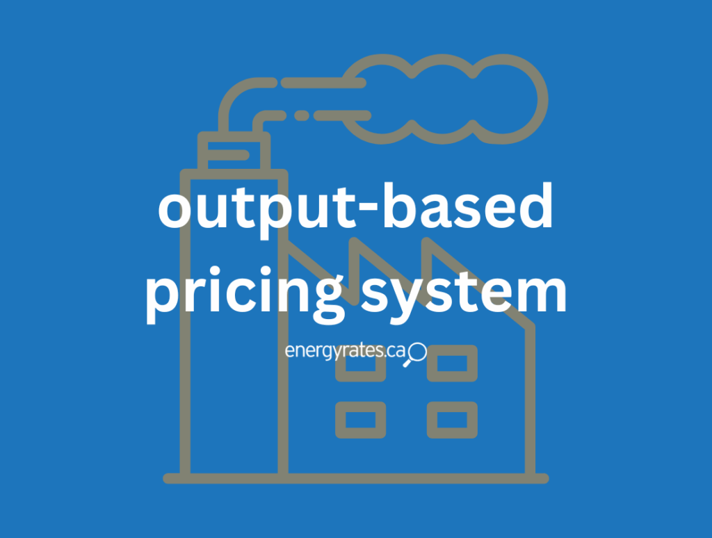 What the Output-based Pricing System (OBPS) is and How it Works ...